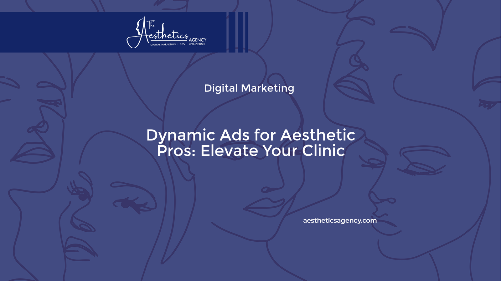 Dynamic Ads for Aesthetic Pros: Elevate Your Clinic - The Aesthetics Agency