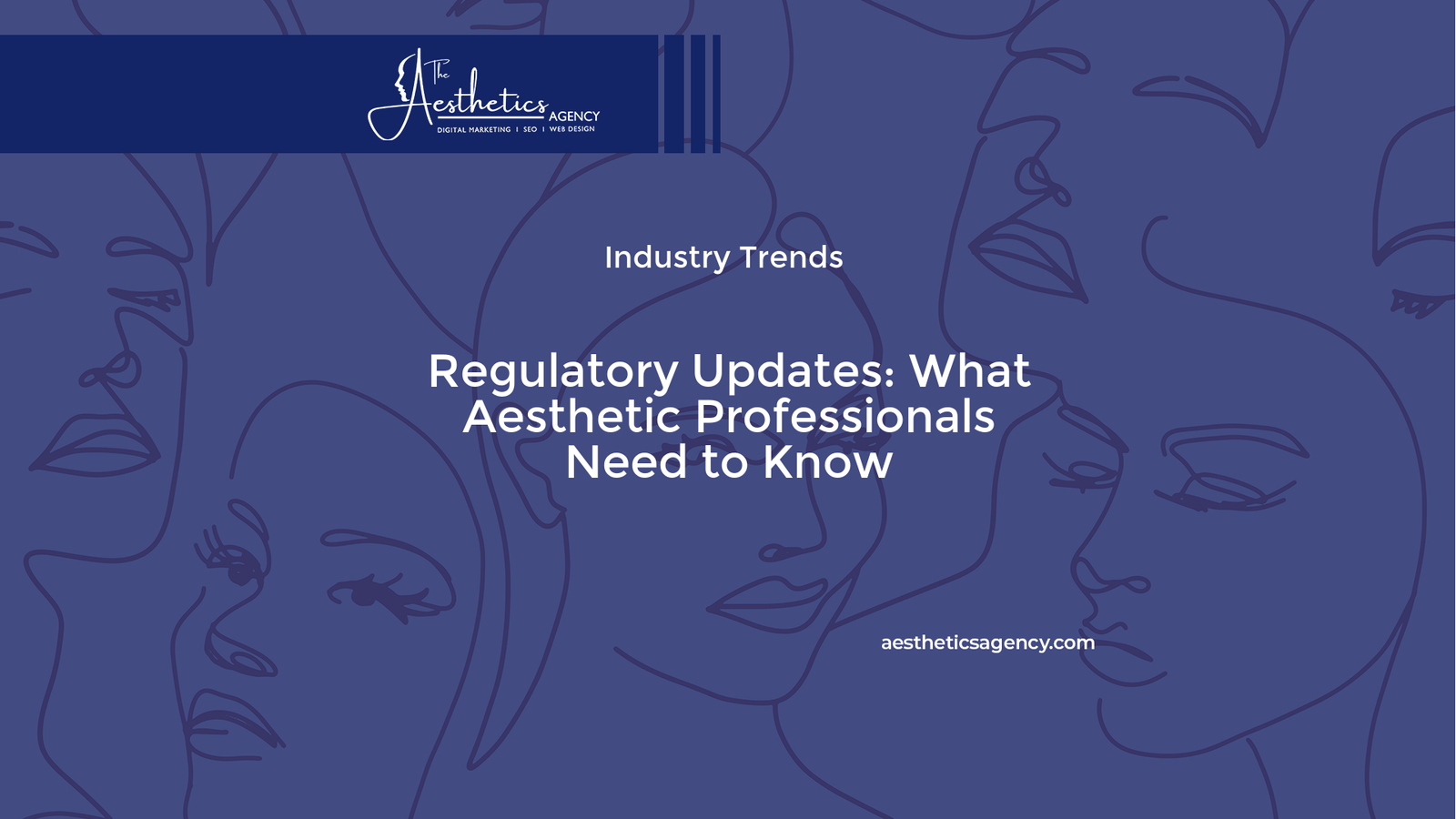 Regulatory Updates: What Aesthetic Professionals Need to Know - The ...